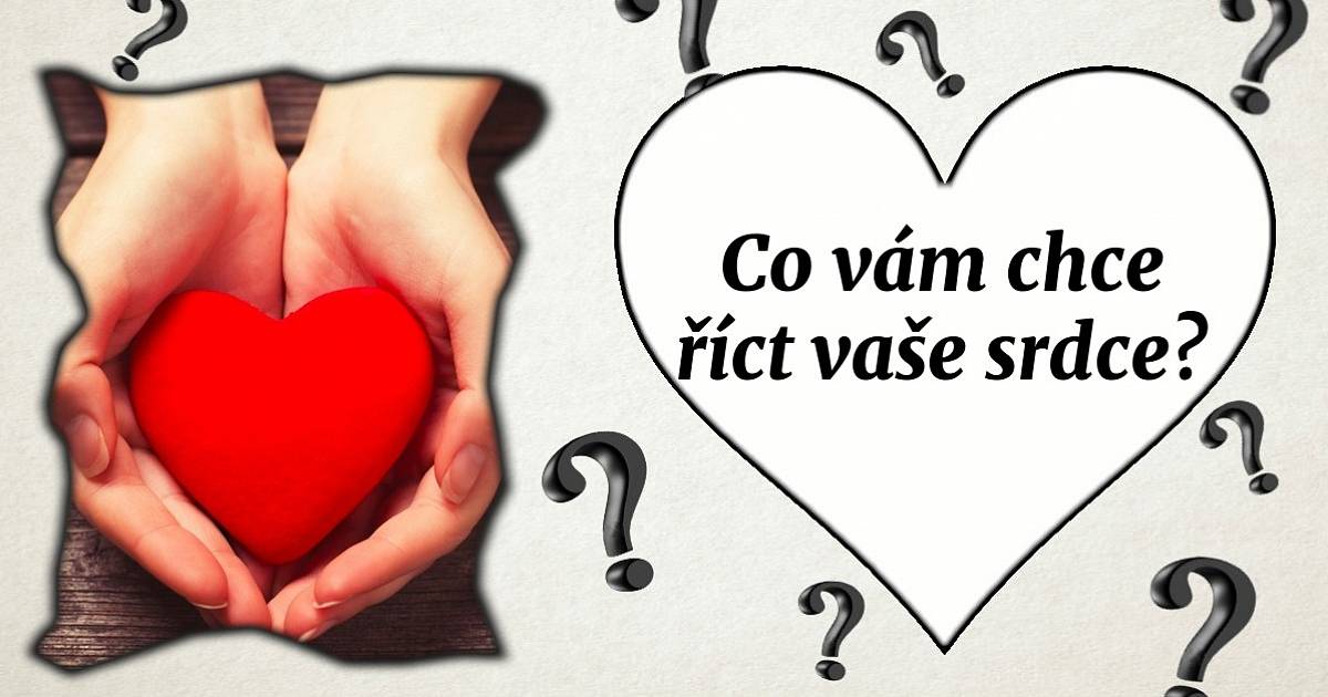 ** Co vám chce říct vaše srdce? **| Funmox.eu